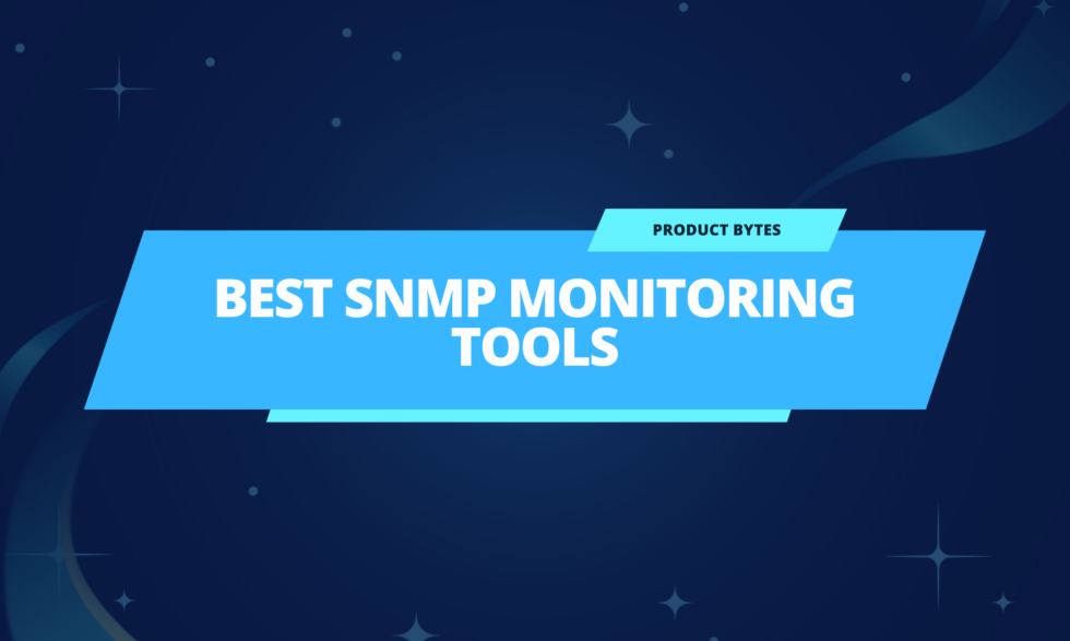 Best SNMP monitoring tools - Cloud and on-premise