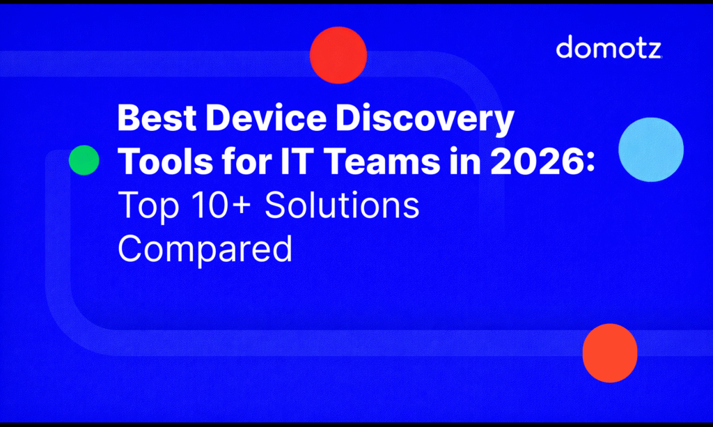Top 10 Device Discovery Tools for IT Teams in 2026